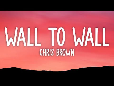 Chris Brown - Wall To Wall (Lyrics)