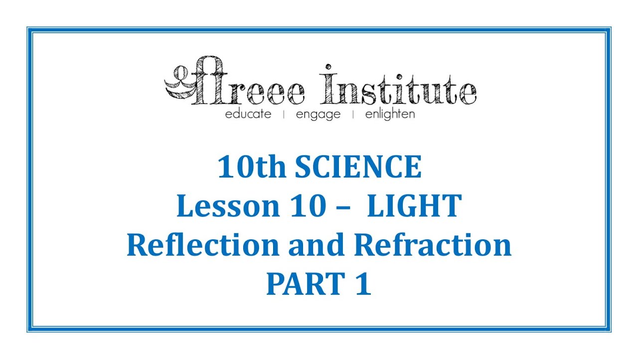 10th Science L9 Light – Reflection and Refraction – Part 1 - YouTube