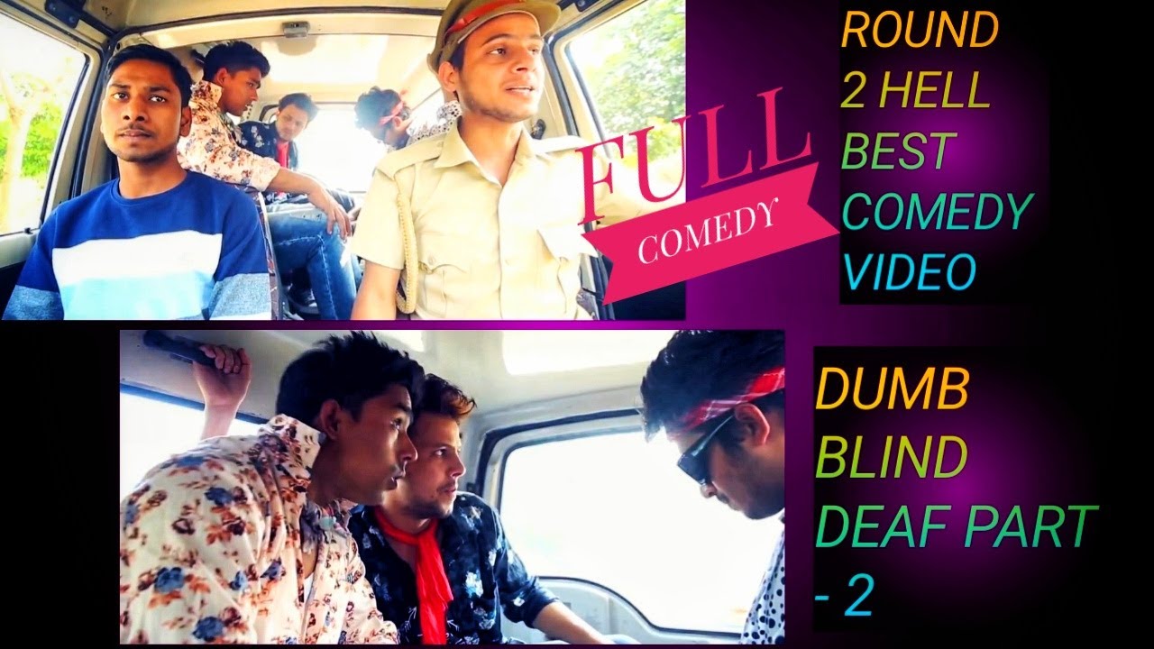 Dumb Blind Deaf Part 2.....Round 2 Hell...Best Comedy Video - YouTube