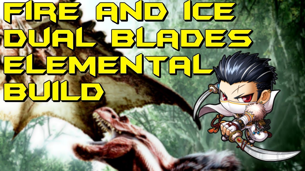 Monster Hunter World High Damage Elemental Dual Blades Build! Fire+Ice ...