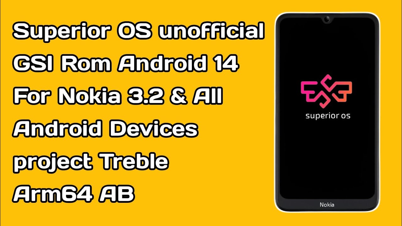 Android 14 For Nokia 3.2 | superior os Fastest GSI Rom unofficial Arm64 ...
