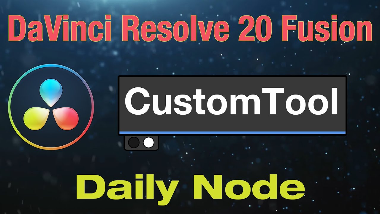 DaVinci Resolve 20 Fusion Custom Tool Node - YouTube