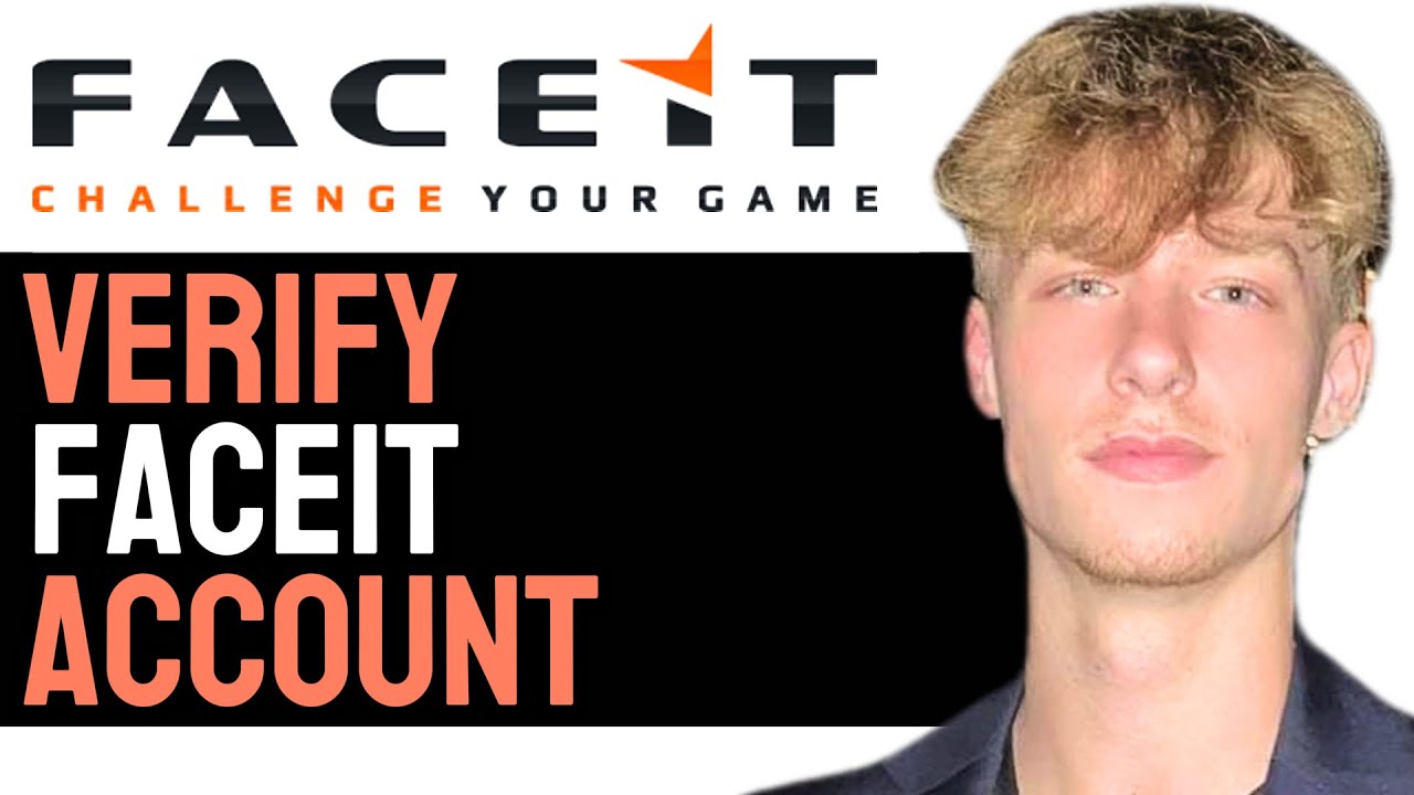 How To EASILY Verify FaceIt Account! (2025) - YouTube
