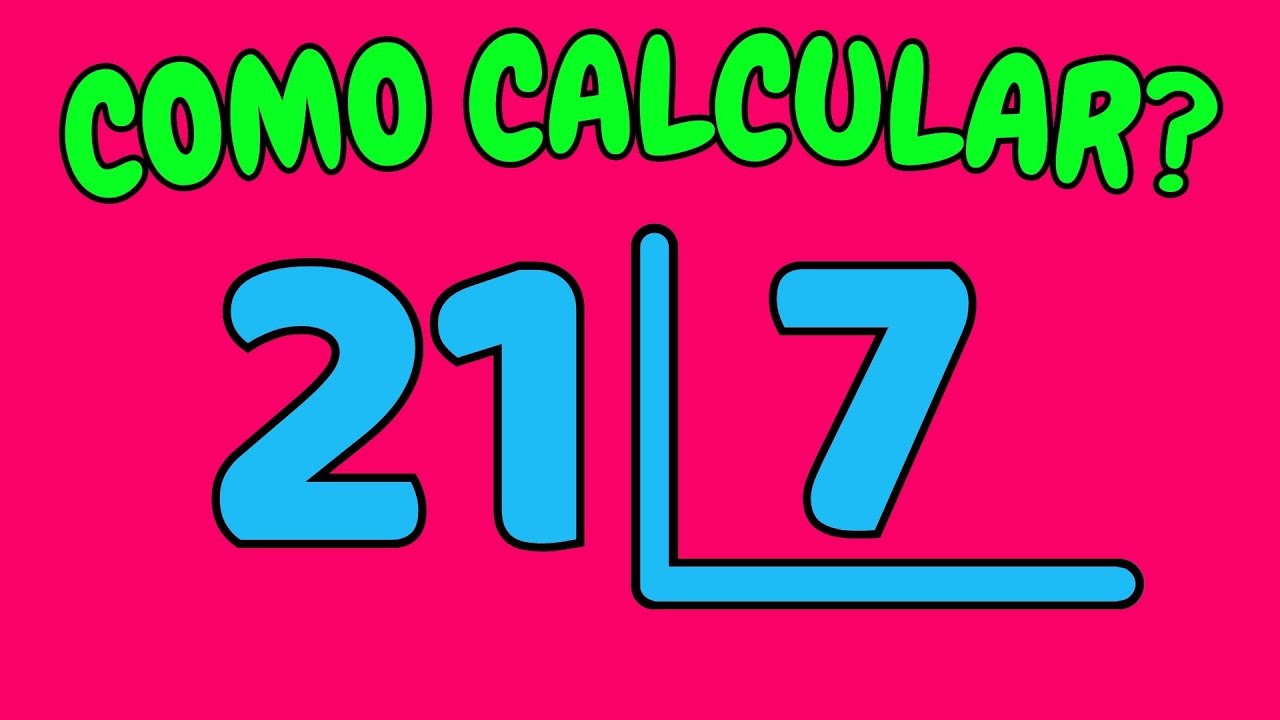COMO CALCULAR 21 DIVIDIDO POR 7 Dividir 21 Por 7 YouTube