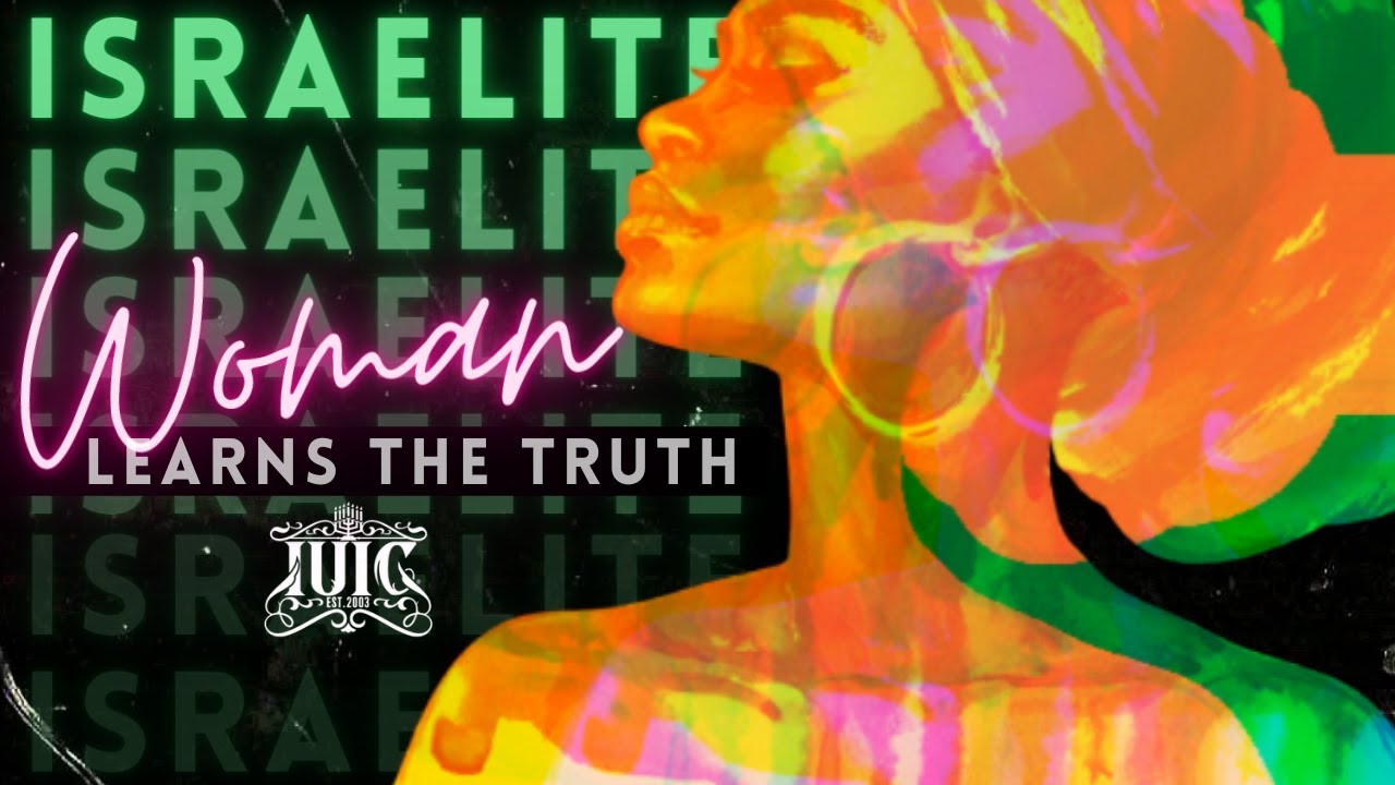 IUIC | Israelite Woman Learns The Truth - YouTube