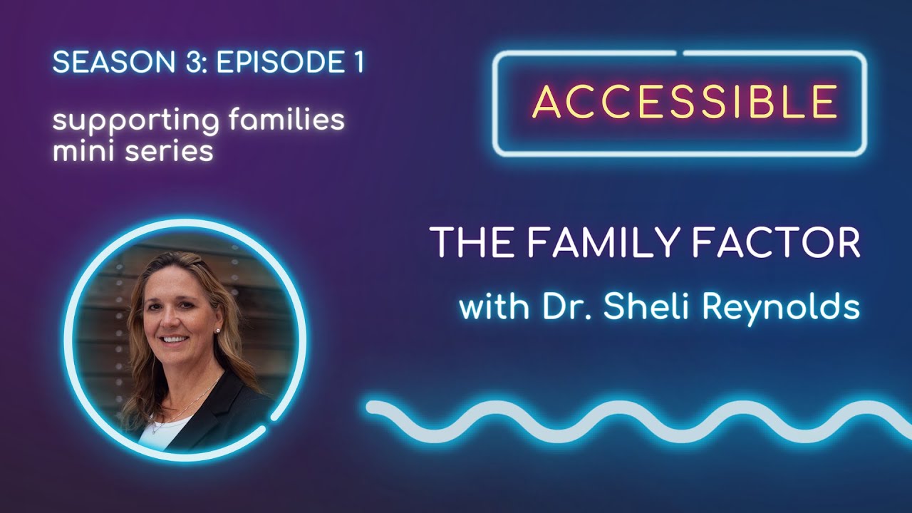 Accessible S3 Ep1 - The Family Factor: Impact on Disability Outcomes ...