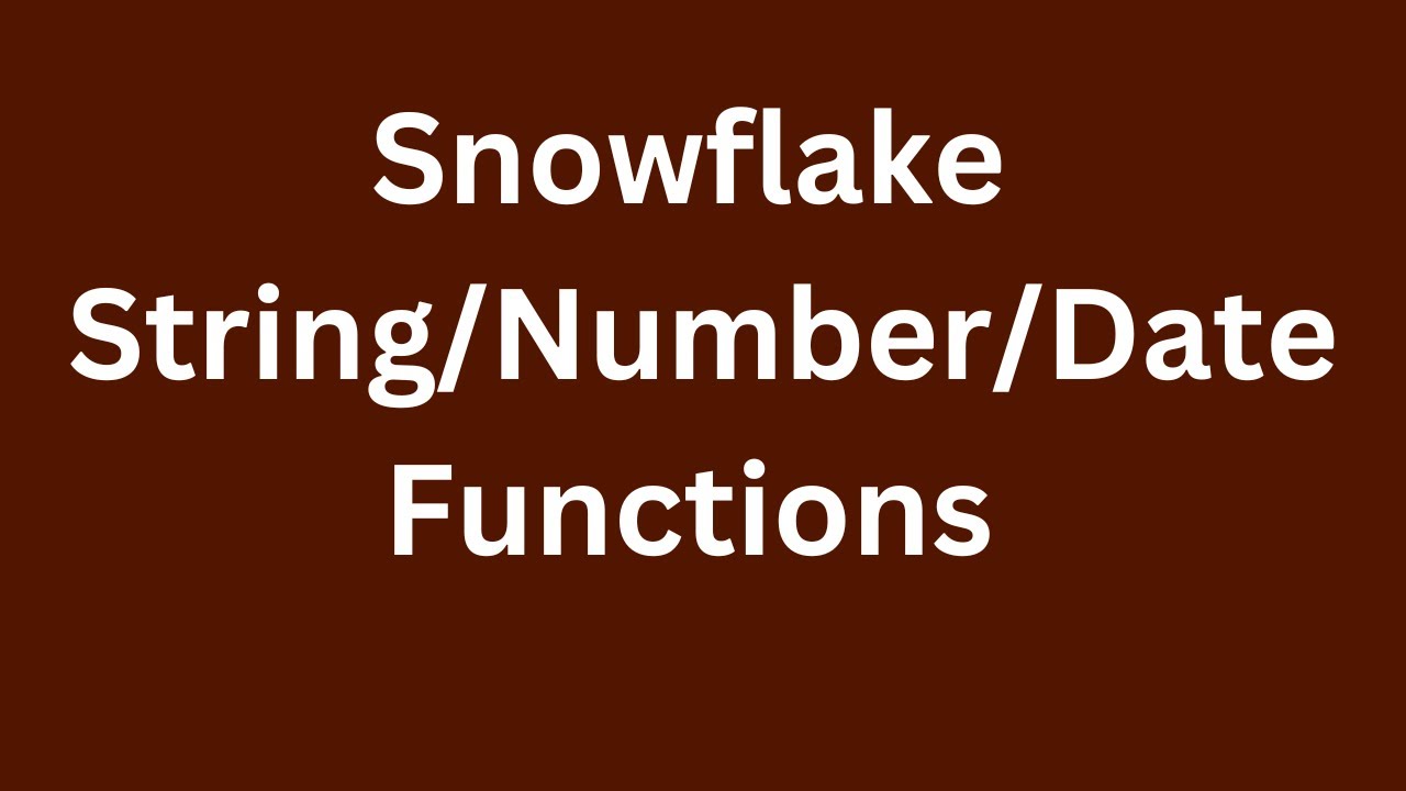Sql Number And Date Functions In Snowflake Substr Lpad Dateadd Youtube