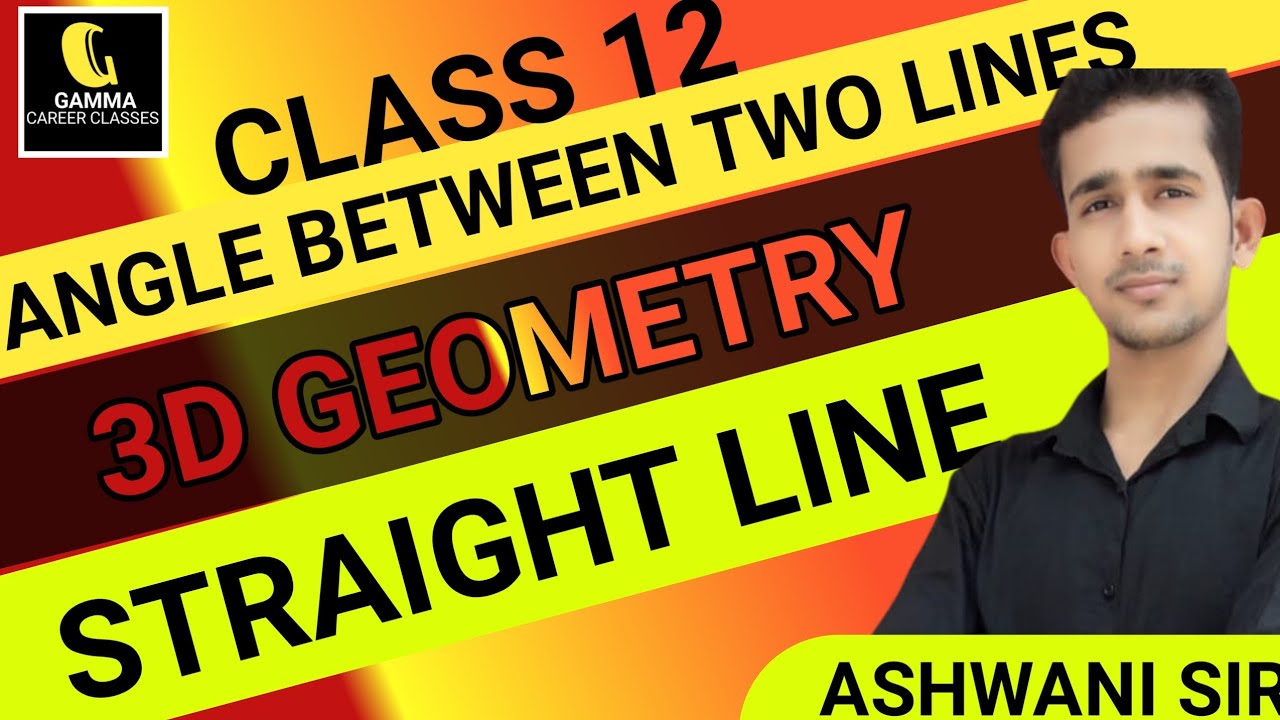 Angle Between Two Lines 3D Geometry Straight Line Class 12 UP Angle Between Two Lines 3D Geometry Straight Line Class 12 UP