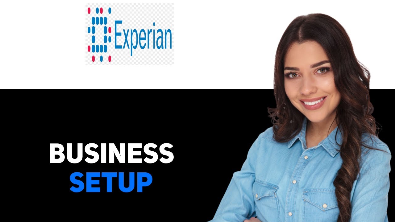 How To Get Experian Business Setup 2025 - YouTube