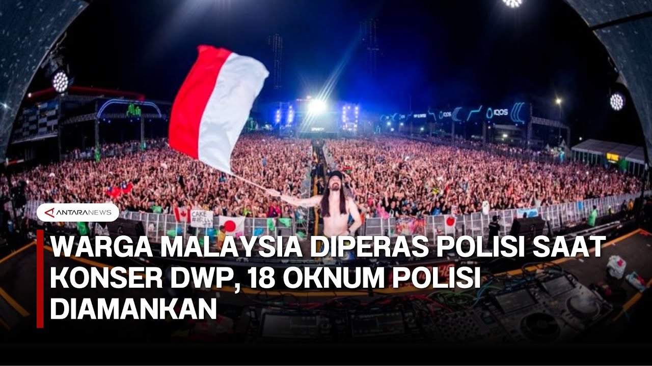 Warga Malaysia diperas polisi saat konser DWP, 18 oknum polisi diamankan - YouTube