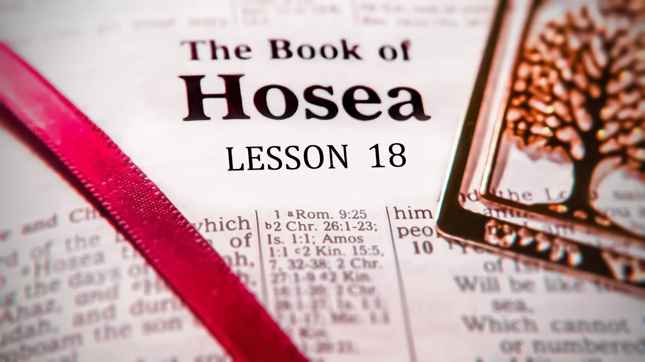 Lesson 18 - Hosea Ch 10 cont - YouTube