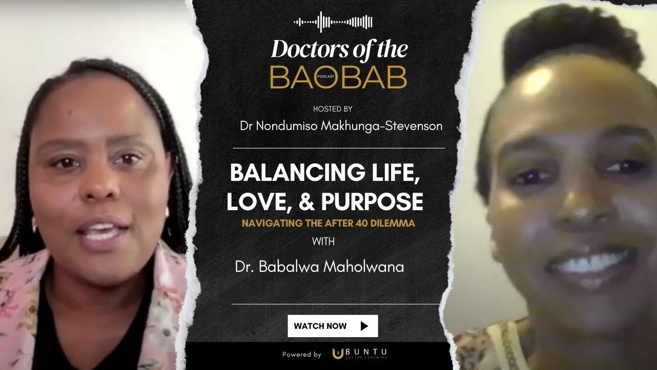 Episode 19. Balancing Life, Love, & Purpose:Dr. Babalwa Maholwana on ...