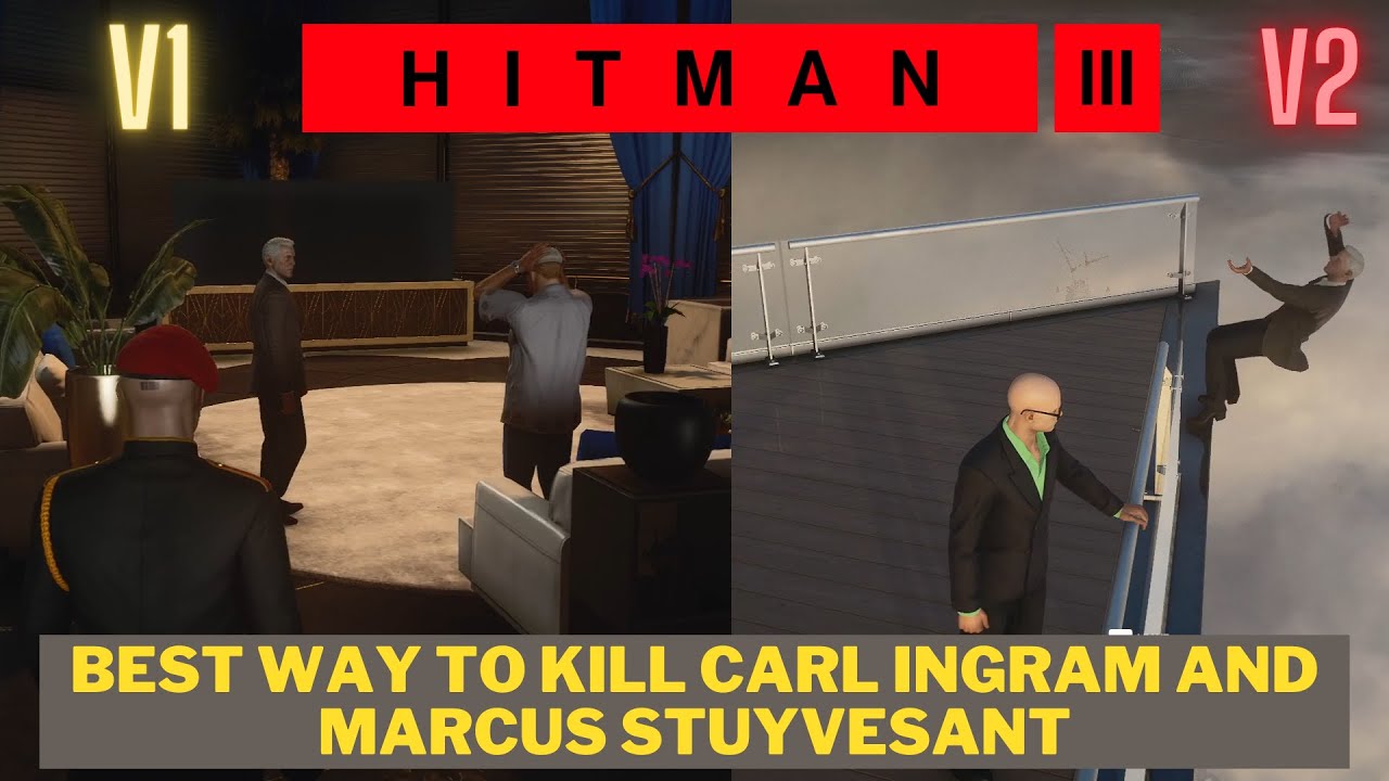 Hitman 3 - BEST WAY to kill CARL INGRAM and MARCUS STUIVESANT gameplay ...