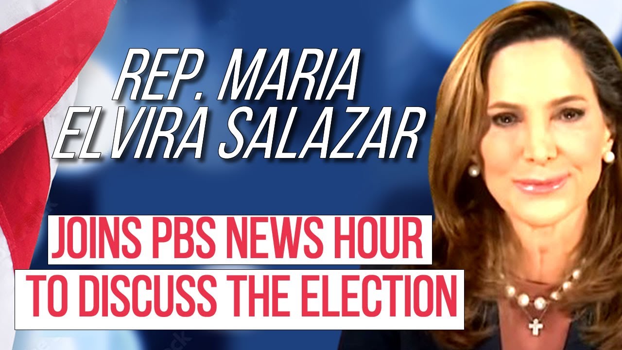 Rep. Maria Elvira Salazar joins PBS News Hour to discuss the election ...