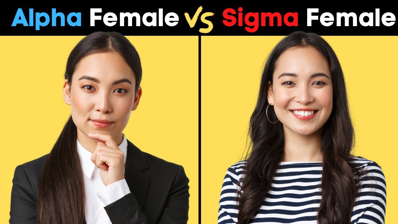 Sigma Vs Alpha Females - The Differences - YouTube
