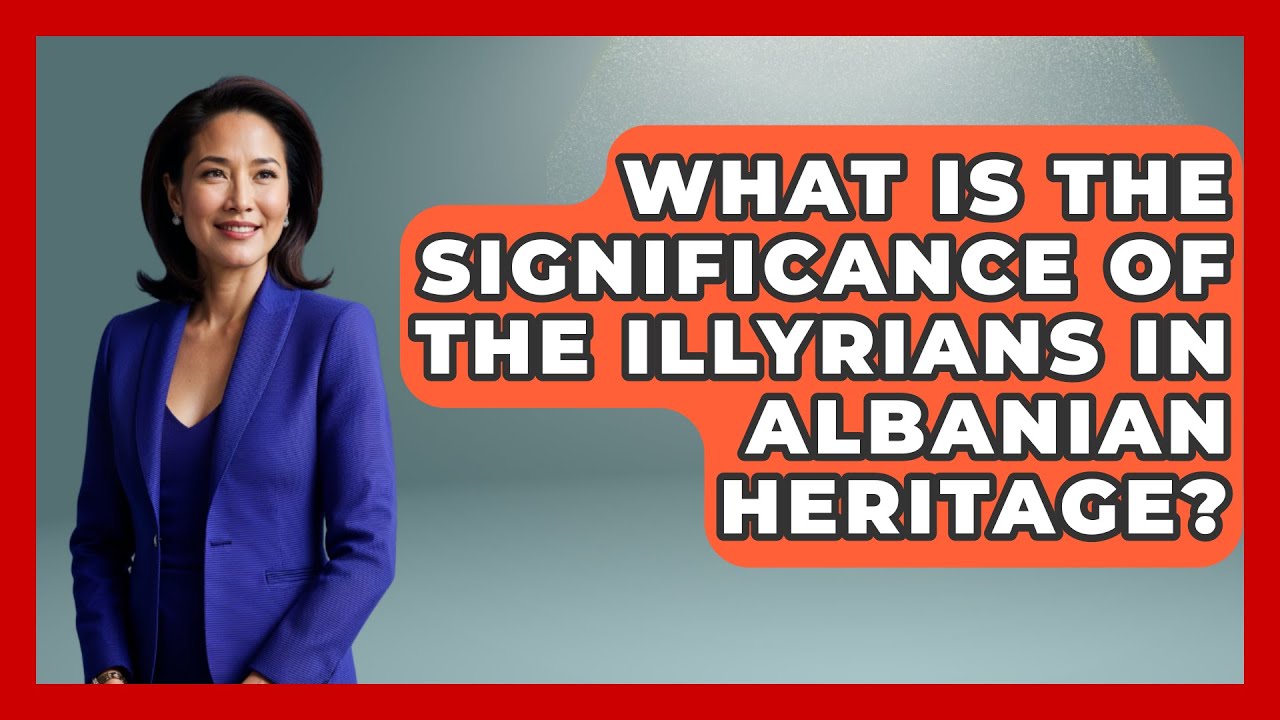 What Is the Significance of the Illyrians in Albanian Heritage ...