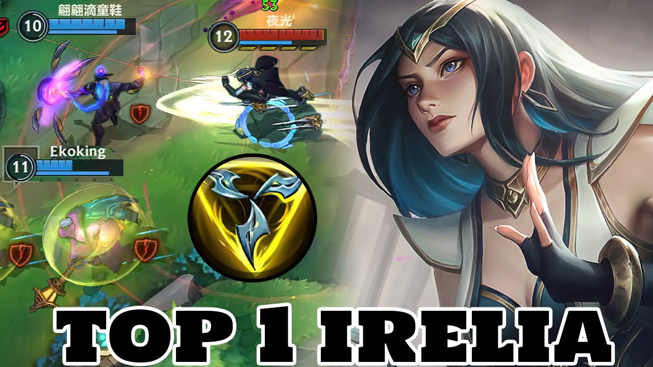 Wild Rift Irelia - Top 1 Irelia Gameplay Rank Challenger - YouTube