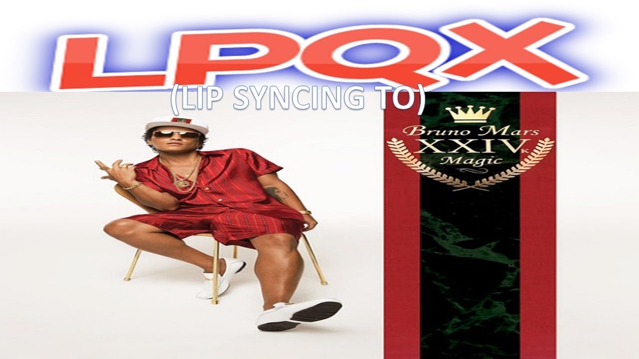 Bruno Mars - 24K Magic (LIP SYNC VIDEO) (LPQX) (WITHOUT MUSIC) - YouTube