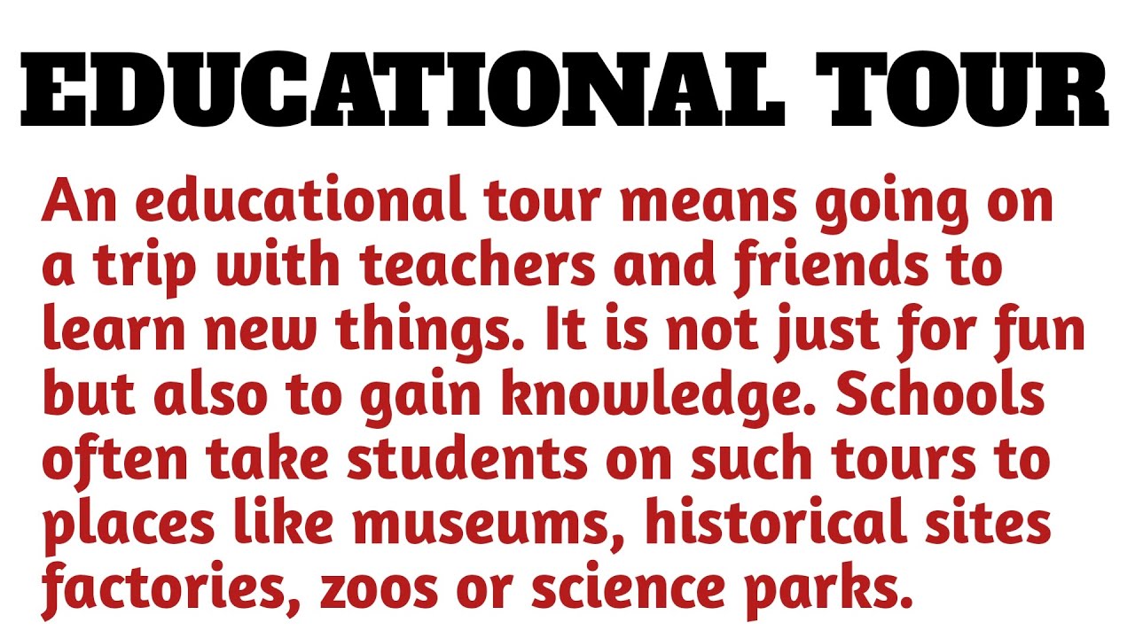 Educational tour || essay on educational tour || educational tour per ...