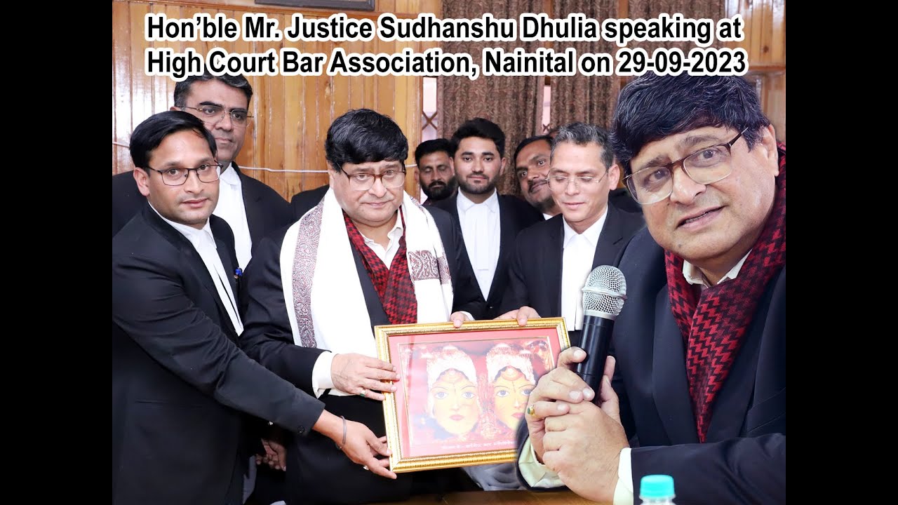 Hon'ble Mr. Justice Sudhanshu Dhulia speech at High Court Bar ...