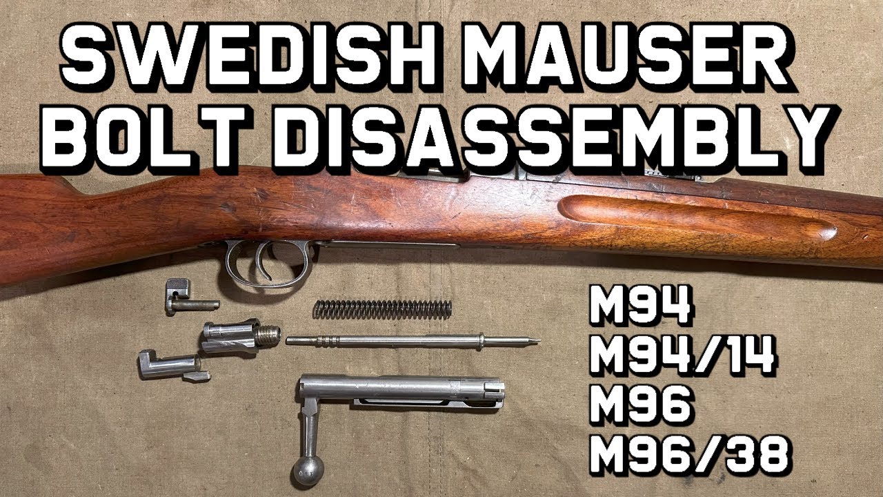 Swedish Mauser Bolt Disassembly and Reassembly - M94, M96, M96/38 - YouTube