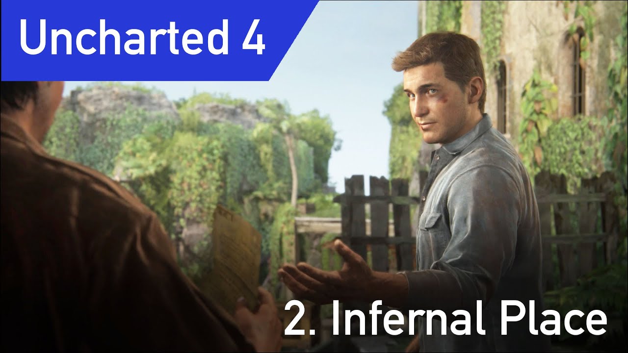 Uncharted 4 - A thief’s end - Chapter 2 - Infernal Place - PS5 1080p ...