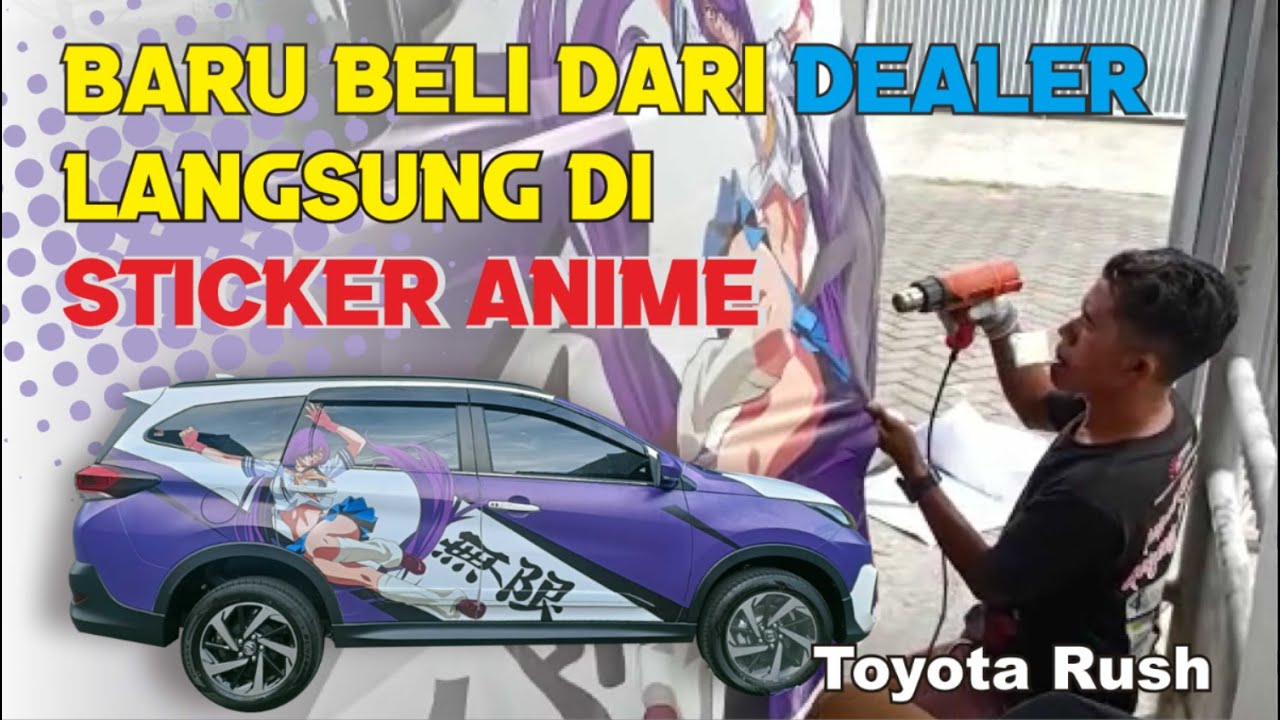 🔴Baru keluar dealer langsung di sticker Anime / Mobil stiker anime ...
