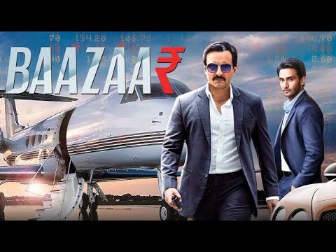 Baazaar | 2018 | Saif Ali Khan Full Movie Facts And Important Talks ...