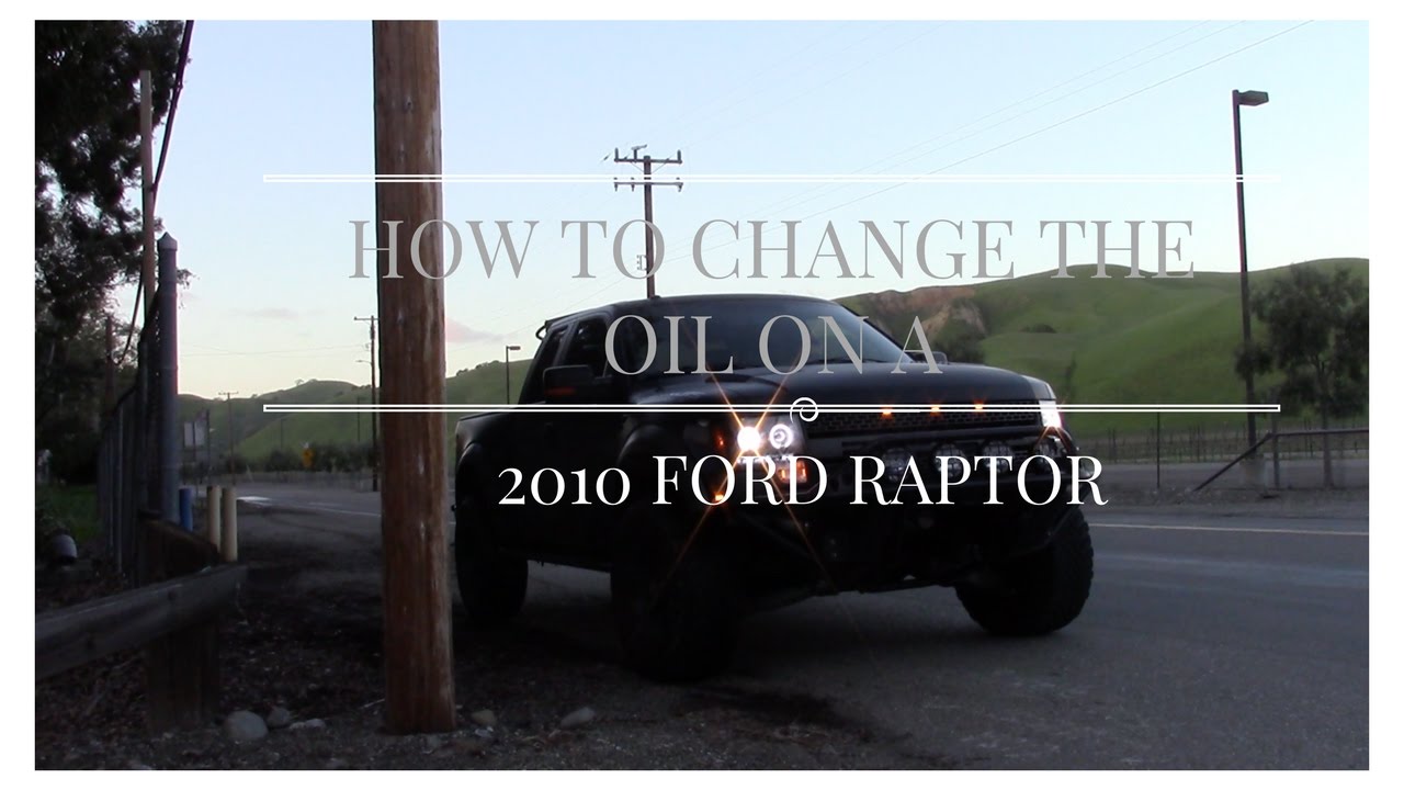 How To Change Oil - 2010 Ford Raptor - YouTube