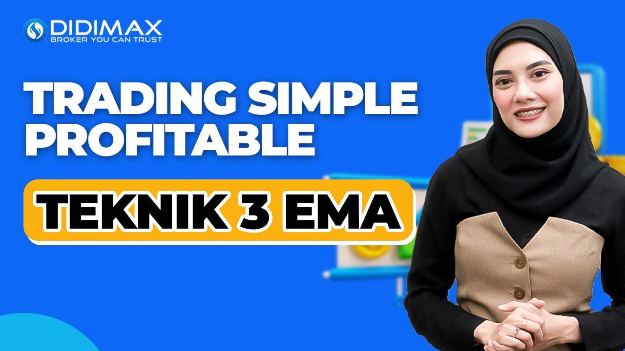 TRADING DENGAN TEKNIK SIMPLE PROFITABLE 3 EMA (3 EXPONENTIAL MOVING ...