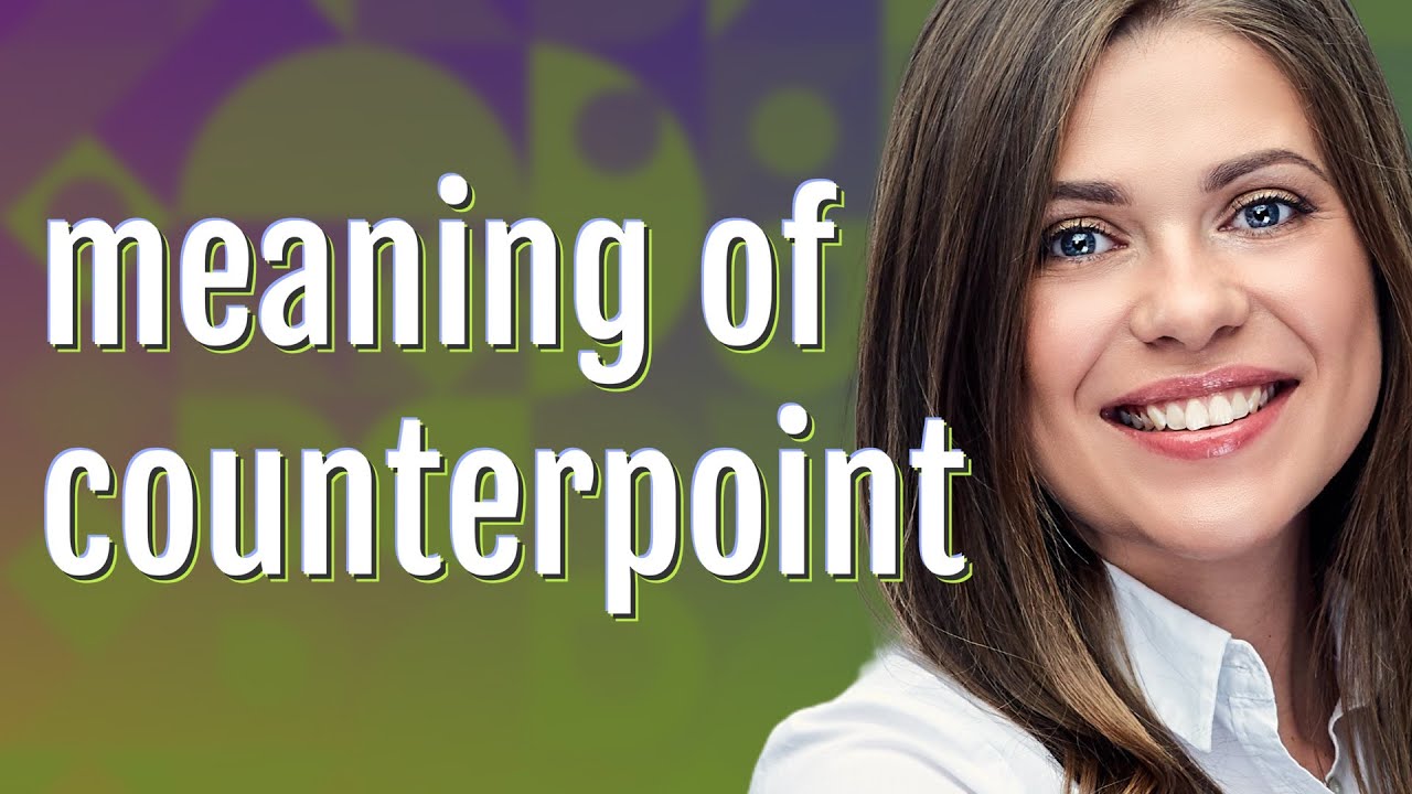 Counterpoint | meaning of Counterpoint - YouTube