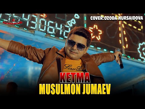 Musulmon Jumaev Ketma !!!!!! COVER