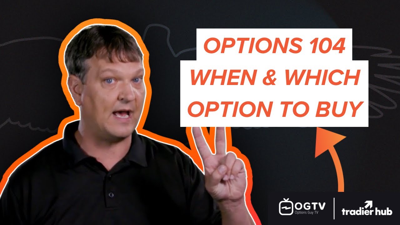 OGTV Ep. 92 | Options 104 - When & Which Option To Buy | 2.19.24 - YouTube