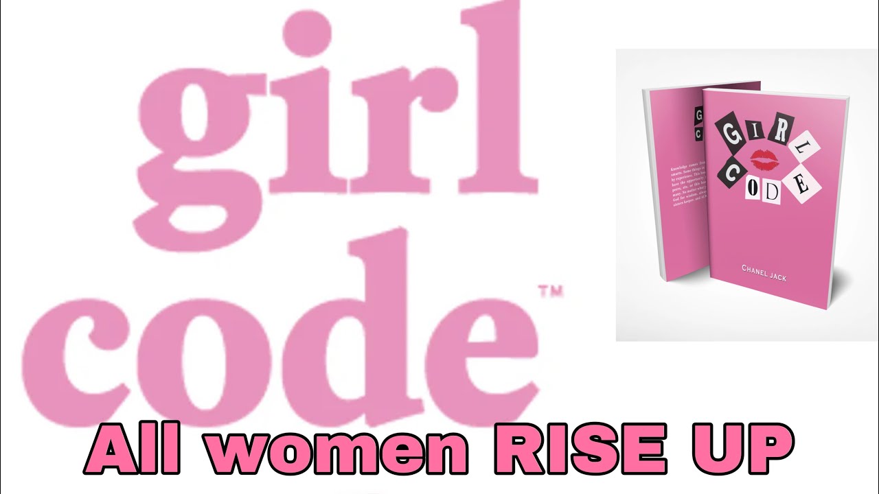 MY VERSION OF THE GIRL CODE - YouTube