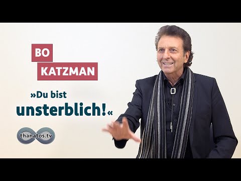 „Du bist unsterblich!“ | Bo Katzman im Gespräch über Nahtoderfahrungen und Religion