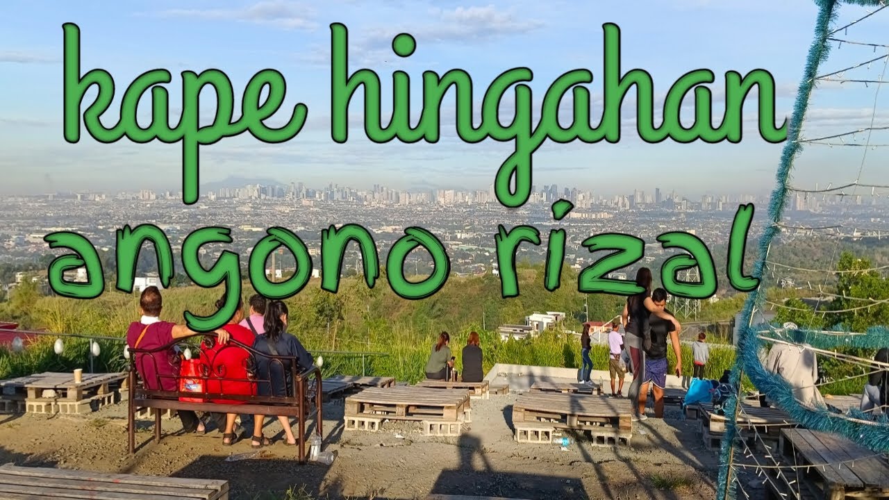 KAPE HINGAHAN, angono rizal, over looking place, by @larrysjmvlog - YouTube