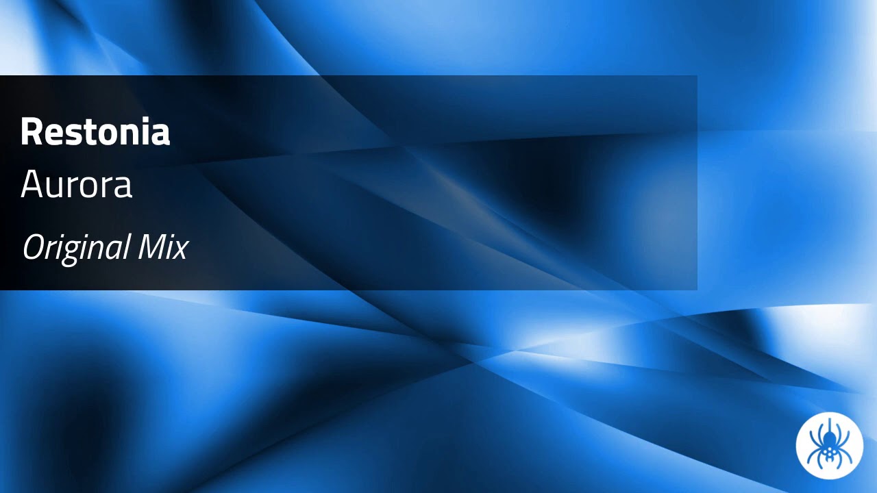 Restonia - Aurora (Original Mix) - YouTube