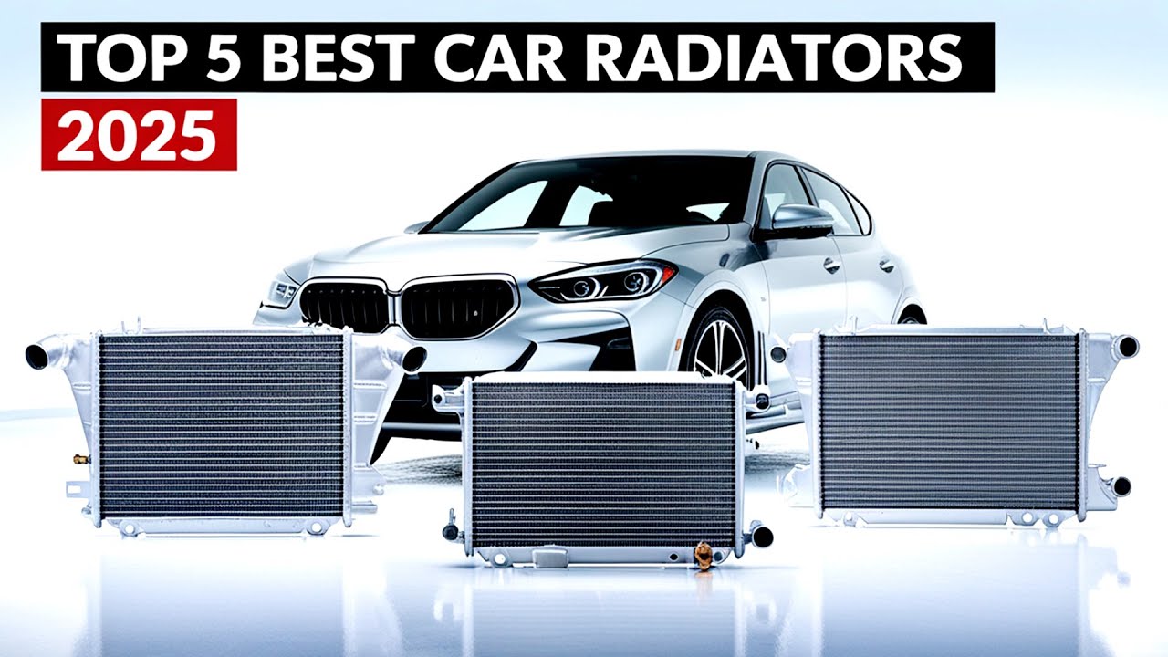 Top 5 Best Car Radiators 2025 🔥 | Ultimate Cooling Performance Review ...