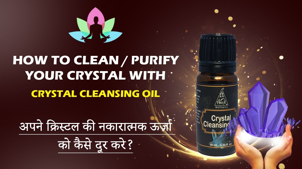How to clean/Purify your crystal with crystal cleansing oil | Anshil ...