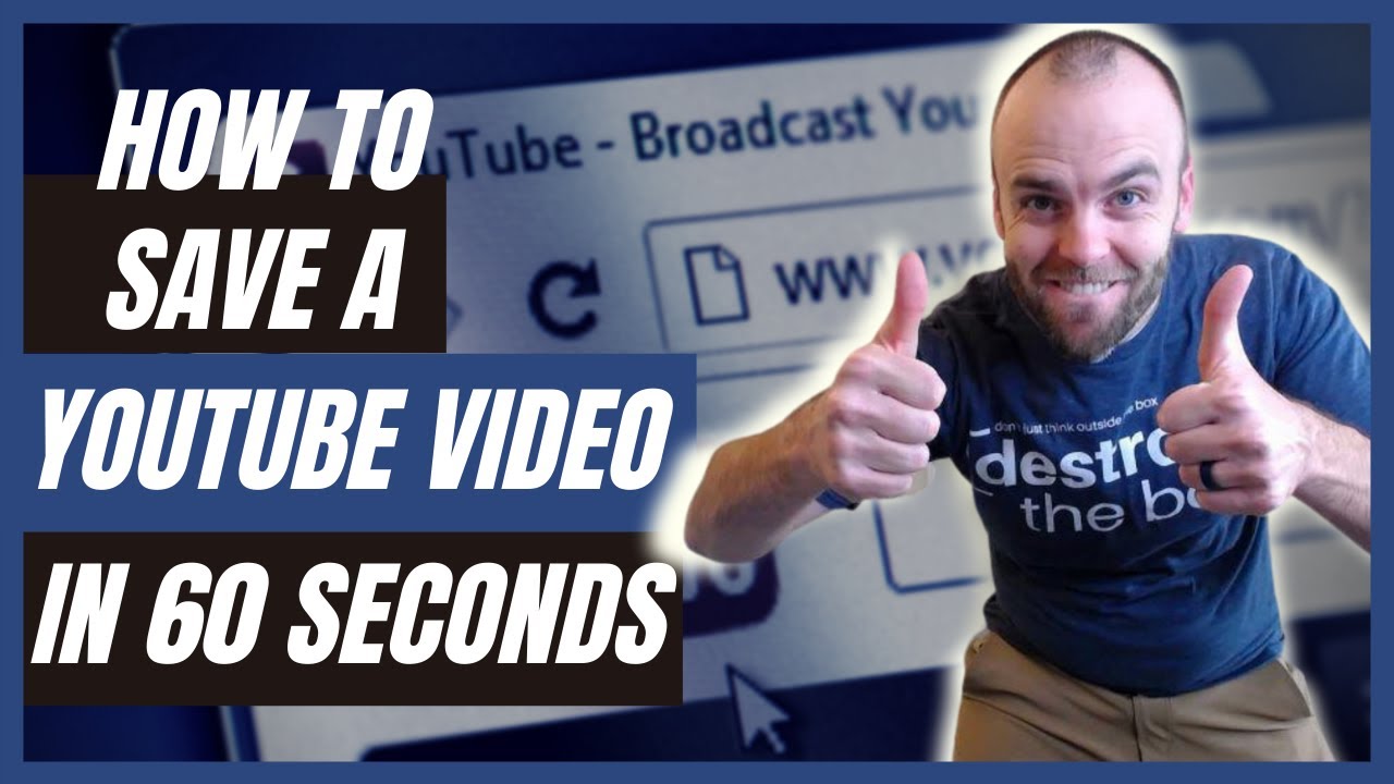 How to Save a YouTube Video in as Fast as 60 Seconds - YouTube
