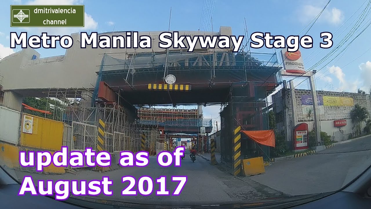 Metro Manila Skyway Stage 3 update as of August 2017 - YouTube
