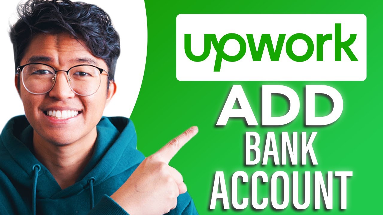 How to Add Bank Account In Upwork (SIMPLE & Easy Guide!) - YouTube