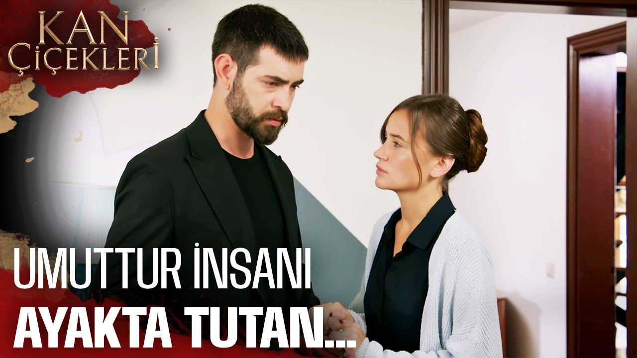 Umut Etmek Kötü Bir Şey Değil! - Kan Çiçekleri 360. Bölüm - YouTube