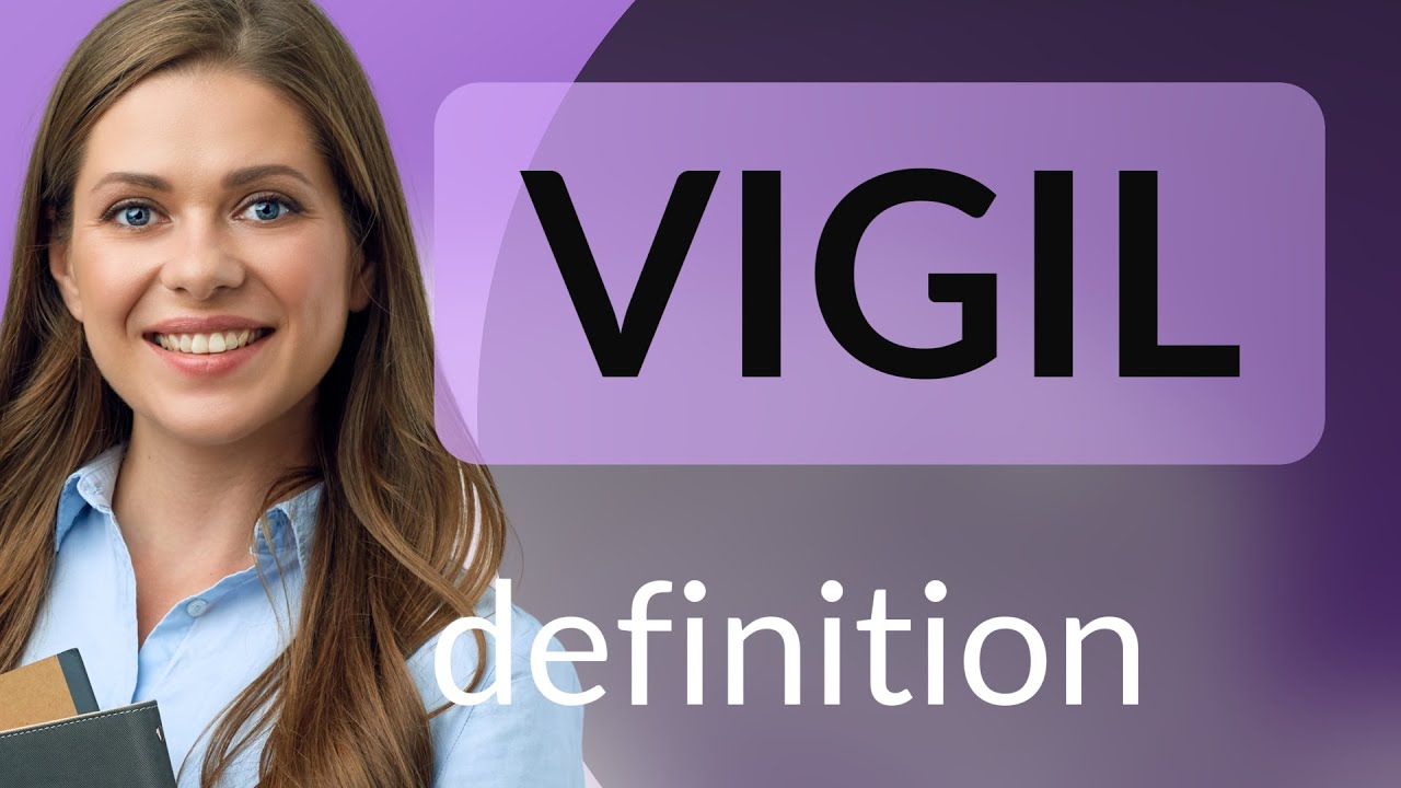 Vigil — VIGIL definition - YouTube