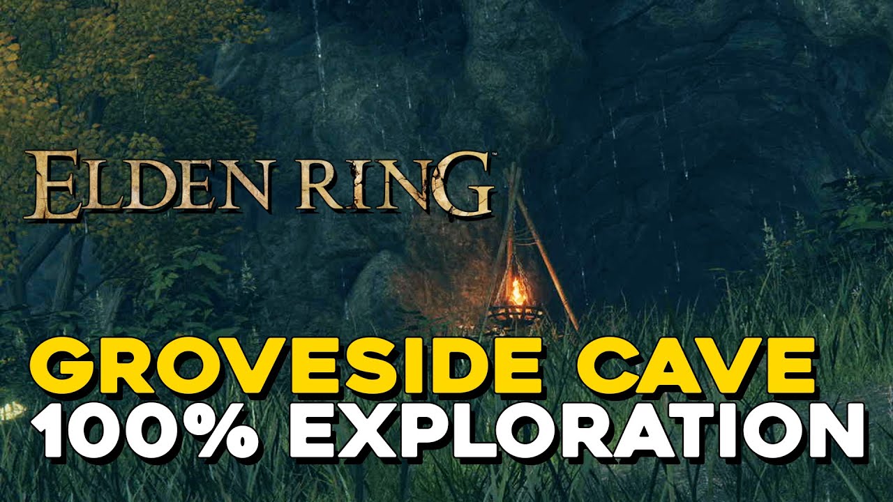 Elden Ring Groveside Cave 100% Exploration Walkthrough (All Items ...