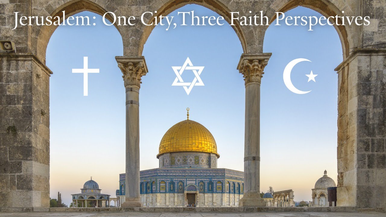 Jerusalem: One City, Three Faith Perspectives - YouTube
