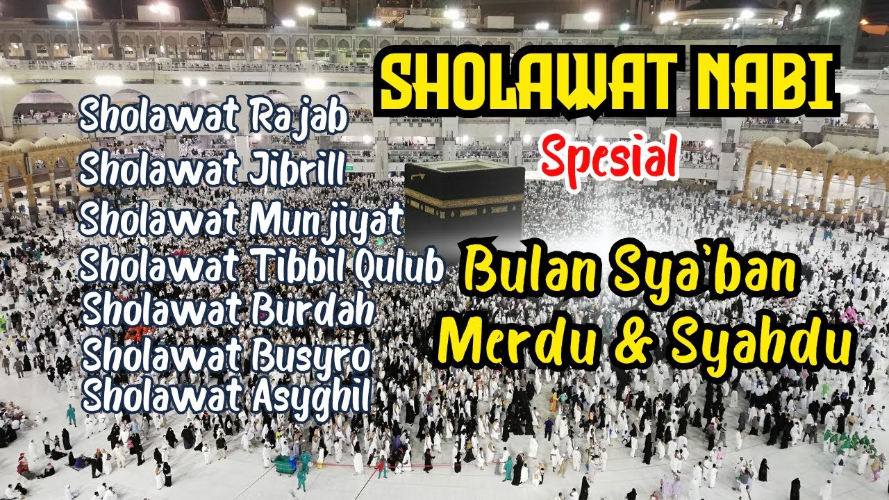 KUMPULAN SHOLAWAT SPESIAL BULAN RAJAB ~ Sholawat Rajab, Sholawat Jibril ...