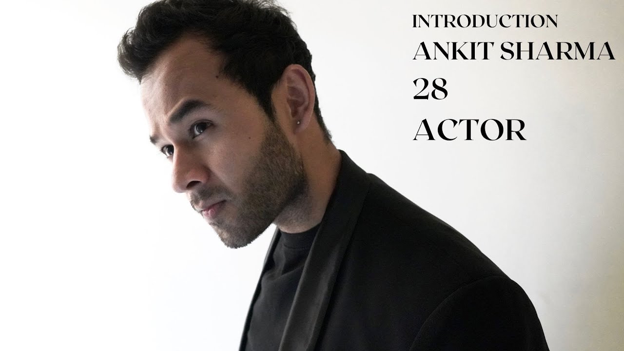 ANKIT INTRODUCTION WITH NUMBER (19 DEC 2022 ) ACTOR / MODEL ...
