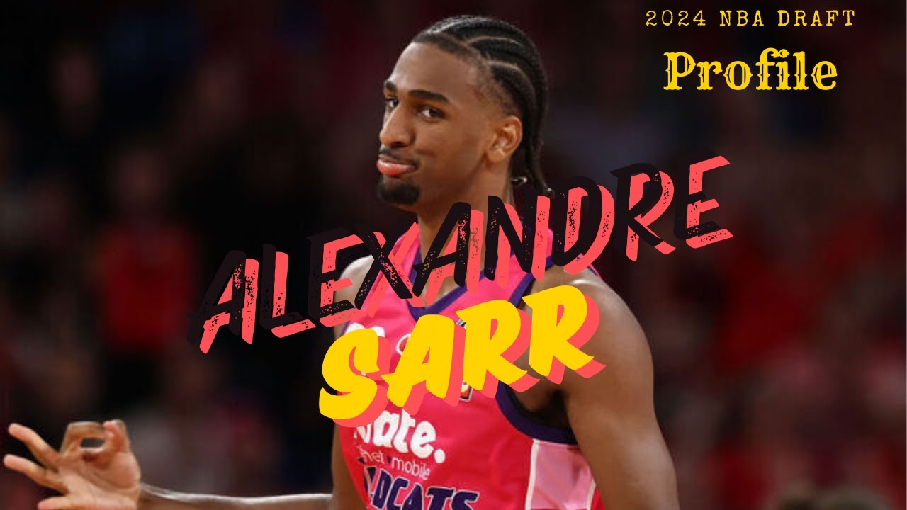 Alex Sarr | 2024 NBA Draft Profile - YouTube