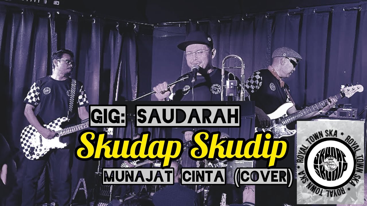 SKUDAP SKUDIP COVER MUNAJAT CINTA -( GIG : SAUDARAH ) | 2025 | - YouTube